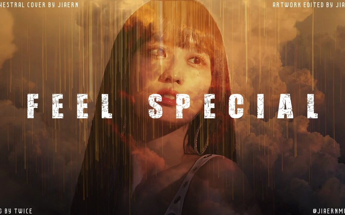 TWICE《Feel Special》管弦乐团版 | By 符嘉恩 (JIAERN)-符嘉恩JIAERN-符嘉恩JIAERN-哔哩哔哩视频