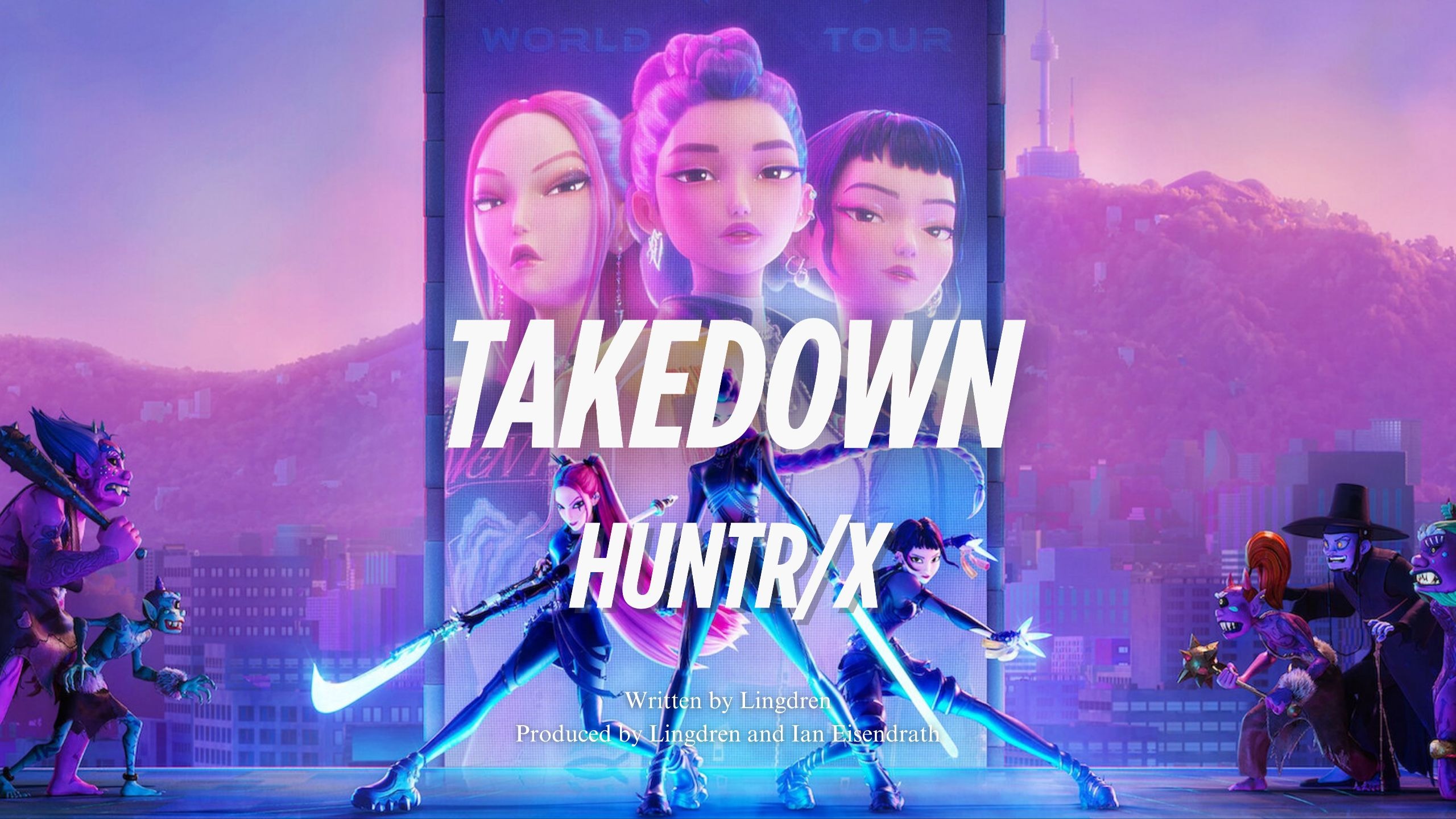 【認聲中字】HUNTR/X 'Takedown' |《KPop Demon Hunters (Kpop 獵魔女團）》-甜滋滋的小可愛-歌-哔哩哔哩视频