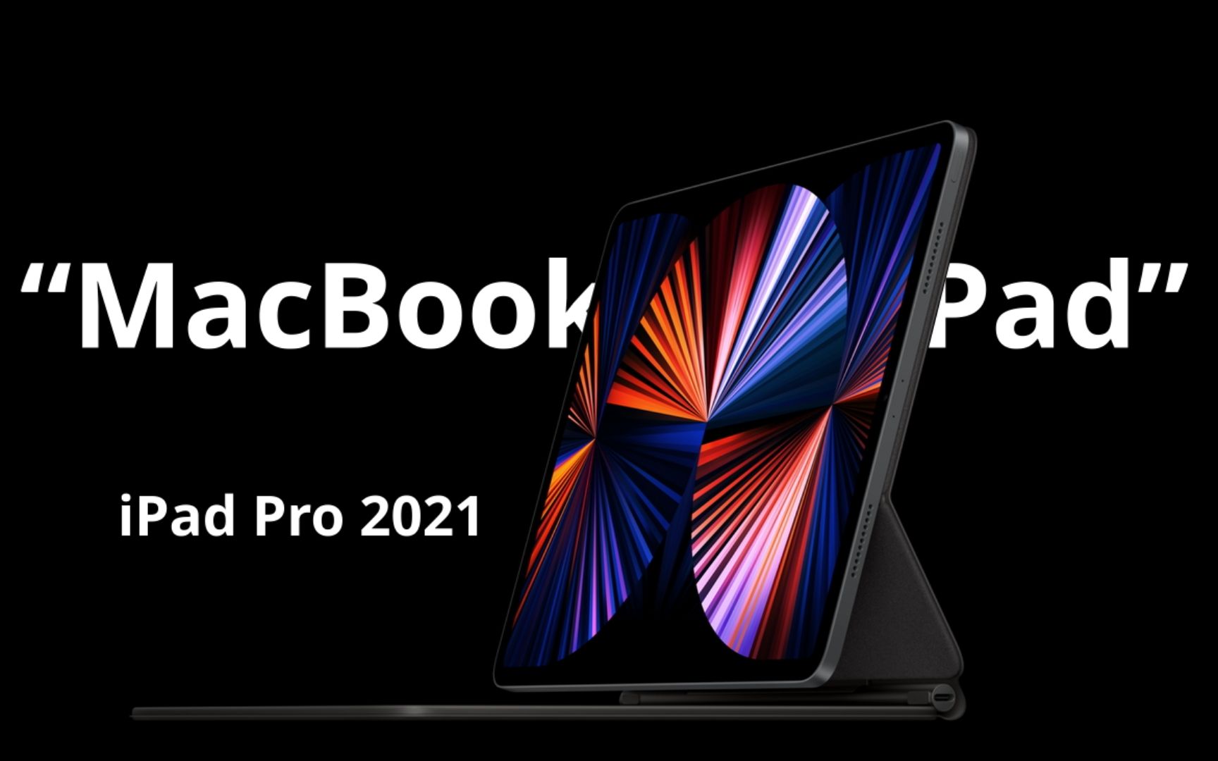 2021苹果春季发布会精评：mini LED iPad Pro真的可能是你的下一台电脑｜AirTag｜iMac_哔哩哔哩_bilibili