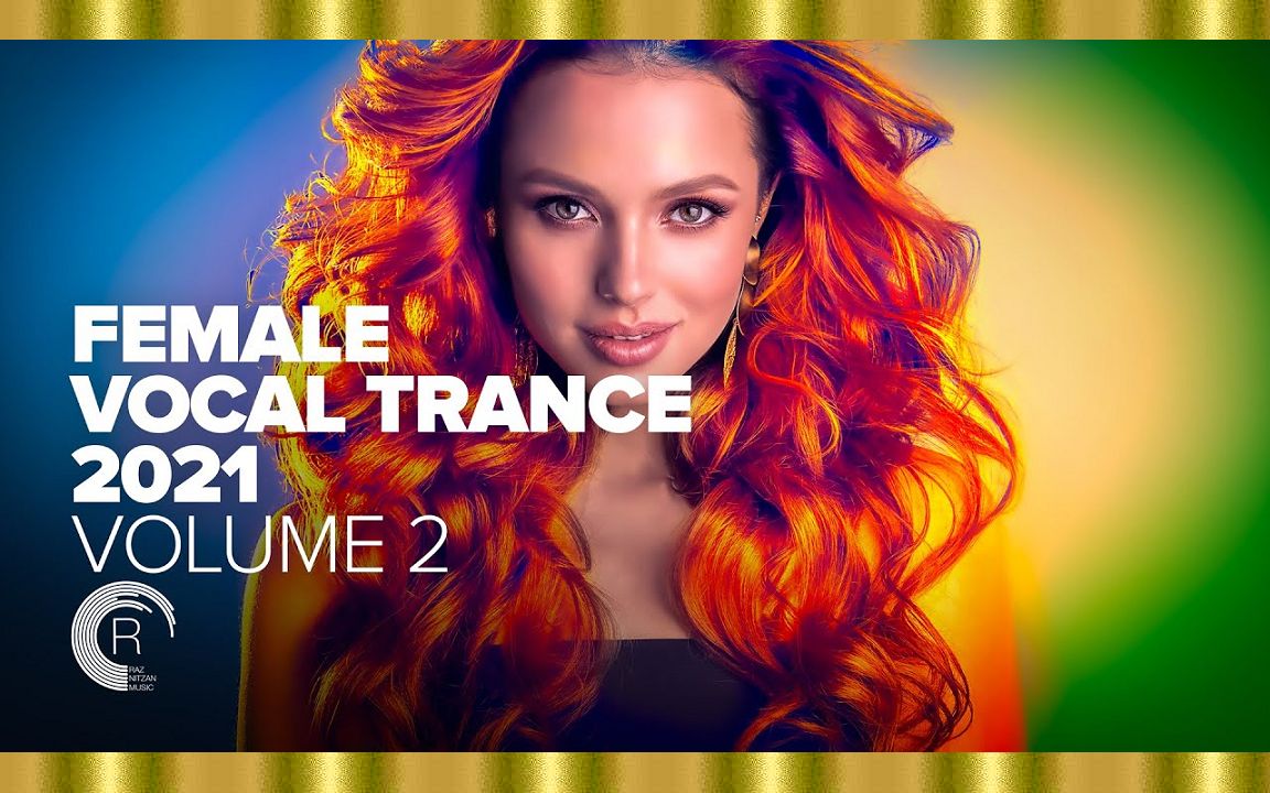💖女人的声乐恍惚〃Female Vocal Trance 2021 Vol. 2 [整张专辑]〃4K ᵁᴴᴰ_哔哩哔哩_bilibili