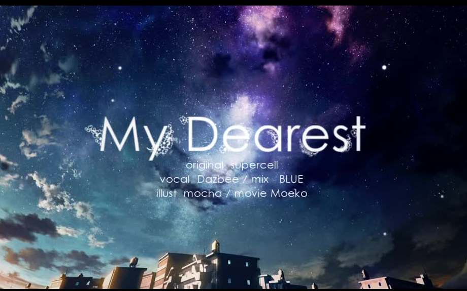 My Dearest (supercell) ／ダズビー COVER_哔哩哔哩_bilibili