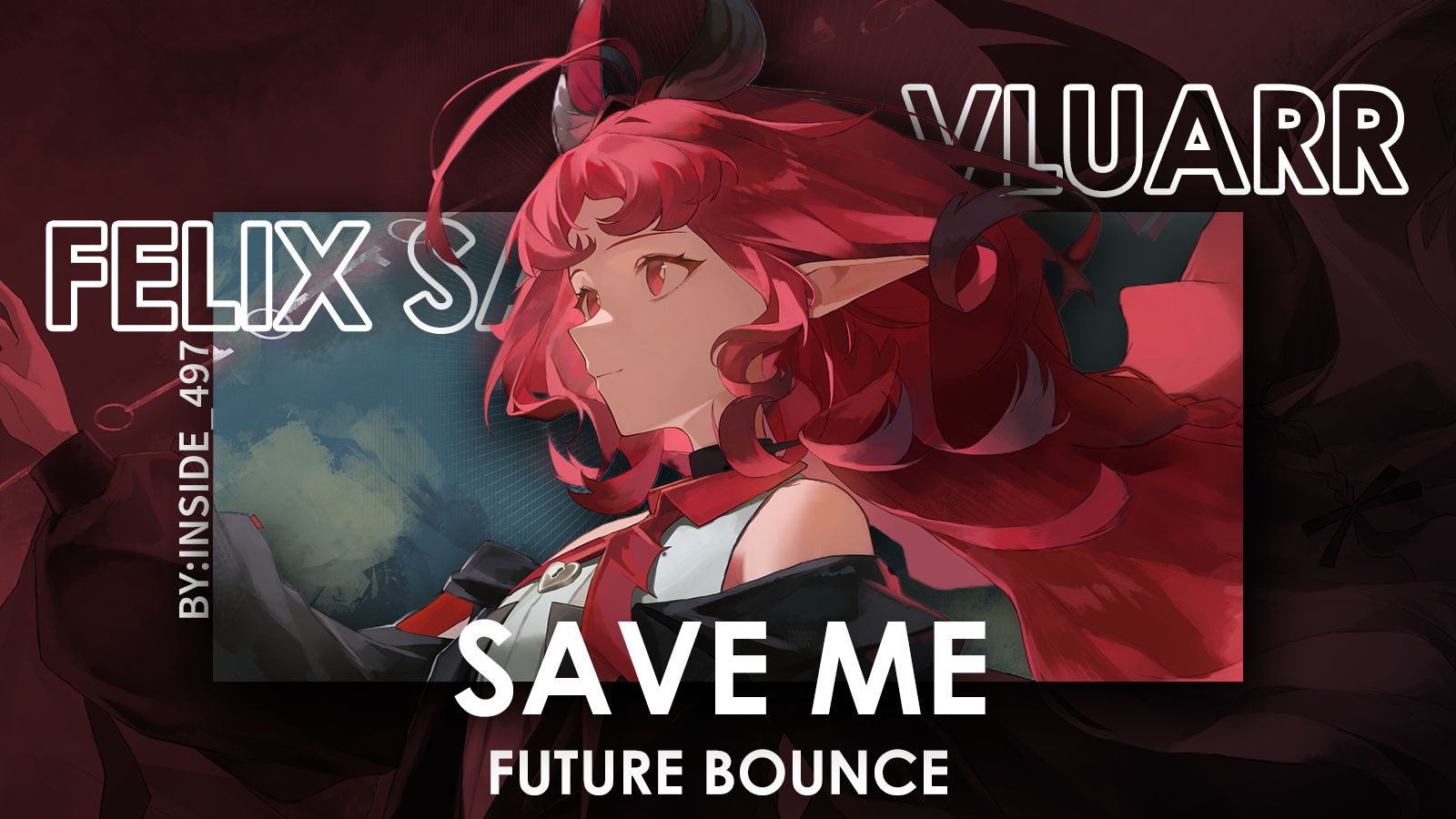 【日推电音】Vluarr,Felix Samuel - Save Me-INSide_497-INSide_497-哔哩哔哩视频