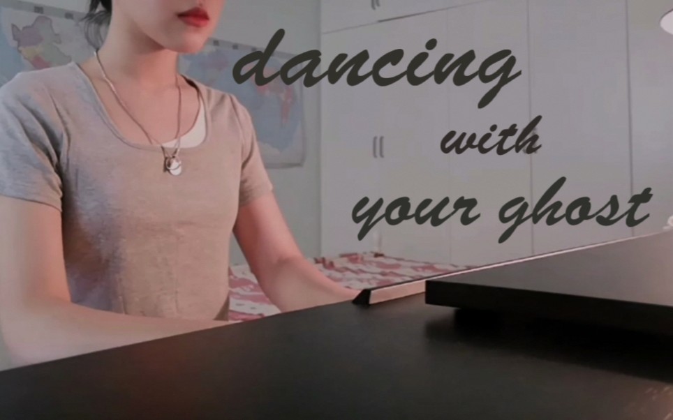 【三伏】dancing with your ghost——Sasha Sloan（cover）-三伏啊三伏-三伏啊三伏-哔哩哔哩视频