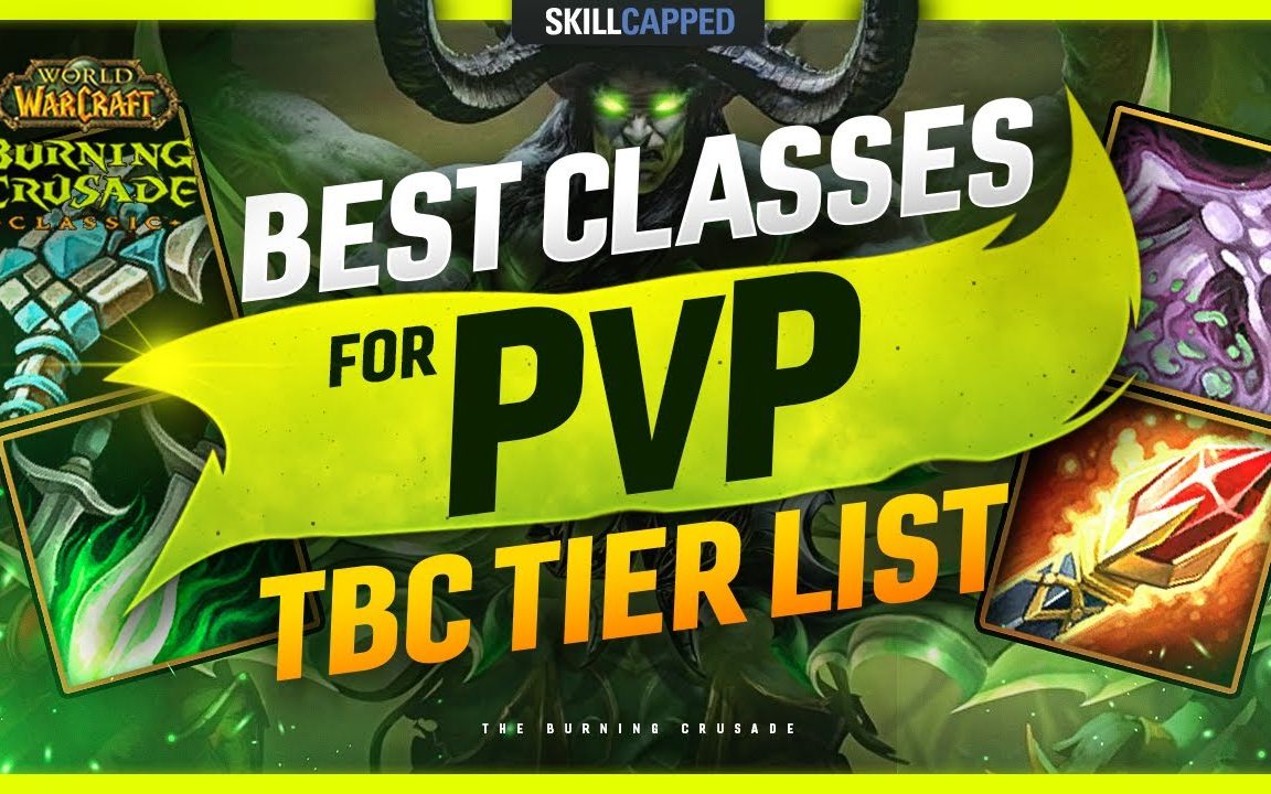 【Skill Capped】TBC PVP职业排行介绍_哔哩哔哩_bilibili