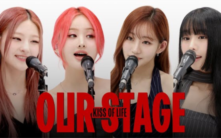 【KISS OF LIFE】OUR STAGE LIVE“NOBODY KNOWS”-KISSOFLIFE_CLUB-KISSOFLIFE_CLUB-哔哩哔哩视频