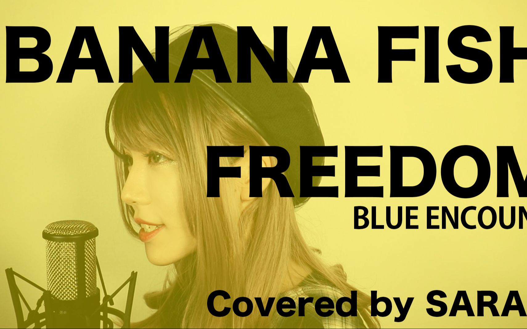 【香蕉鱼】 BLUE ENCOUNT - FREEDOM (SARAH cover) / BANANA FISH-NineUniverse_官方-NineUniverse_官方-哔哩哔哩视频