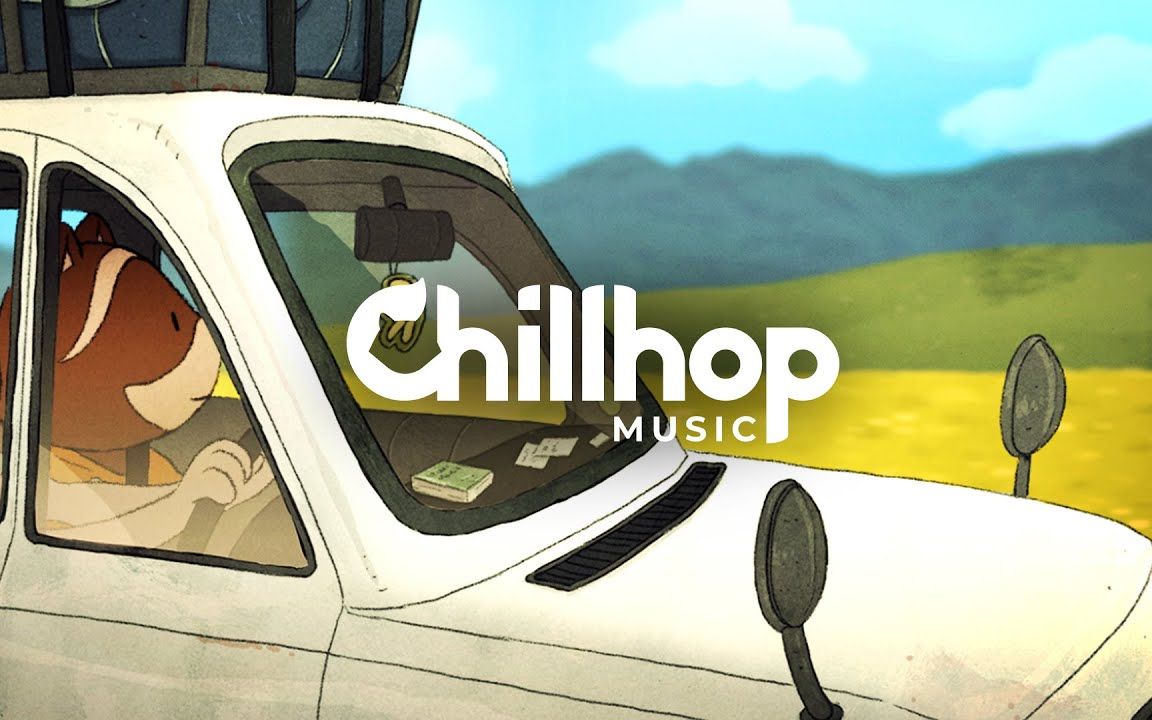 「Chillhop」去春游咯🚙-ChillhopMusic-ChillhopMusic-哔哩哔哩视频