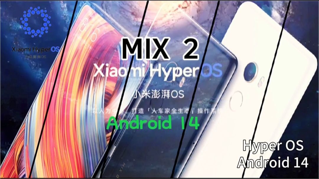 2025年小米手机 MIX2 适配澎湃OS Android 14刷机-左右上下前-左右上下前-哔哩哔哩视频