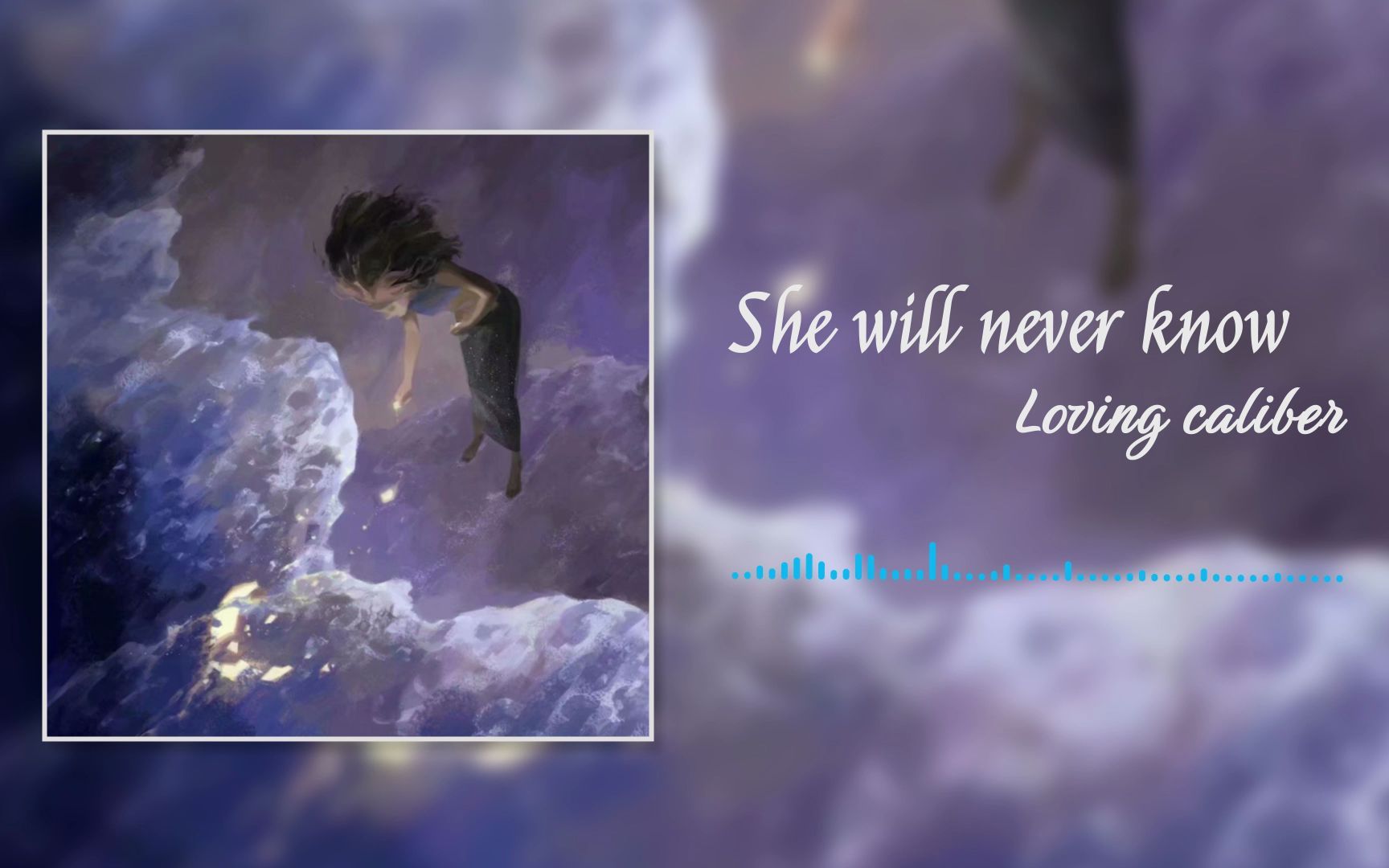 《She will never know》“我爱你，是纯粹的快乐。” | 『日推歌单』 |-Nanami_music-Nanami_music-哔哩哔哩视频