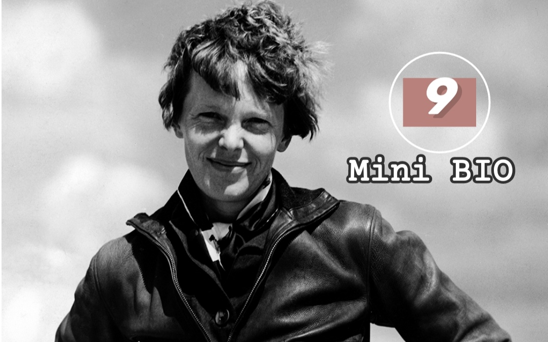 【Mini BIO】迷你人物纪录片系列09：Amelia Earhart（阿米莉娅·埃尔哈特）【自制中英双字幕】_哔哩哔哩_bilibili