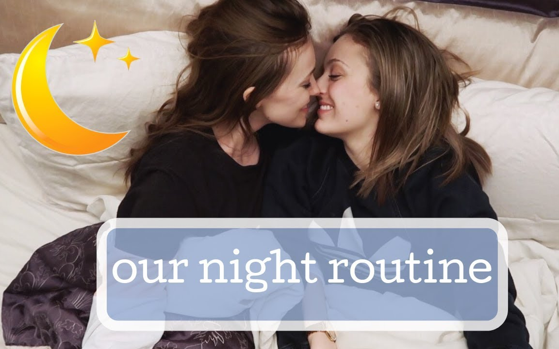 Paige And Holly_OUR NIGHT ROUTINE | Couple Edition_中字_哔哩哔哩 (゜-゜)つロ 干杯~-bilibili