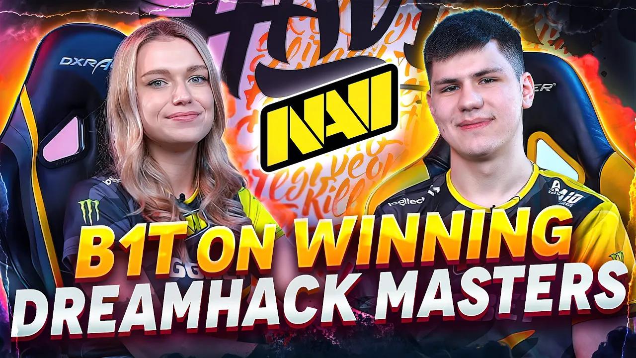 【CSGO】NAVI B1T о Победе на DreamHack Masters Spring 2021_哔哩哔哩_bilibili