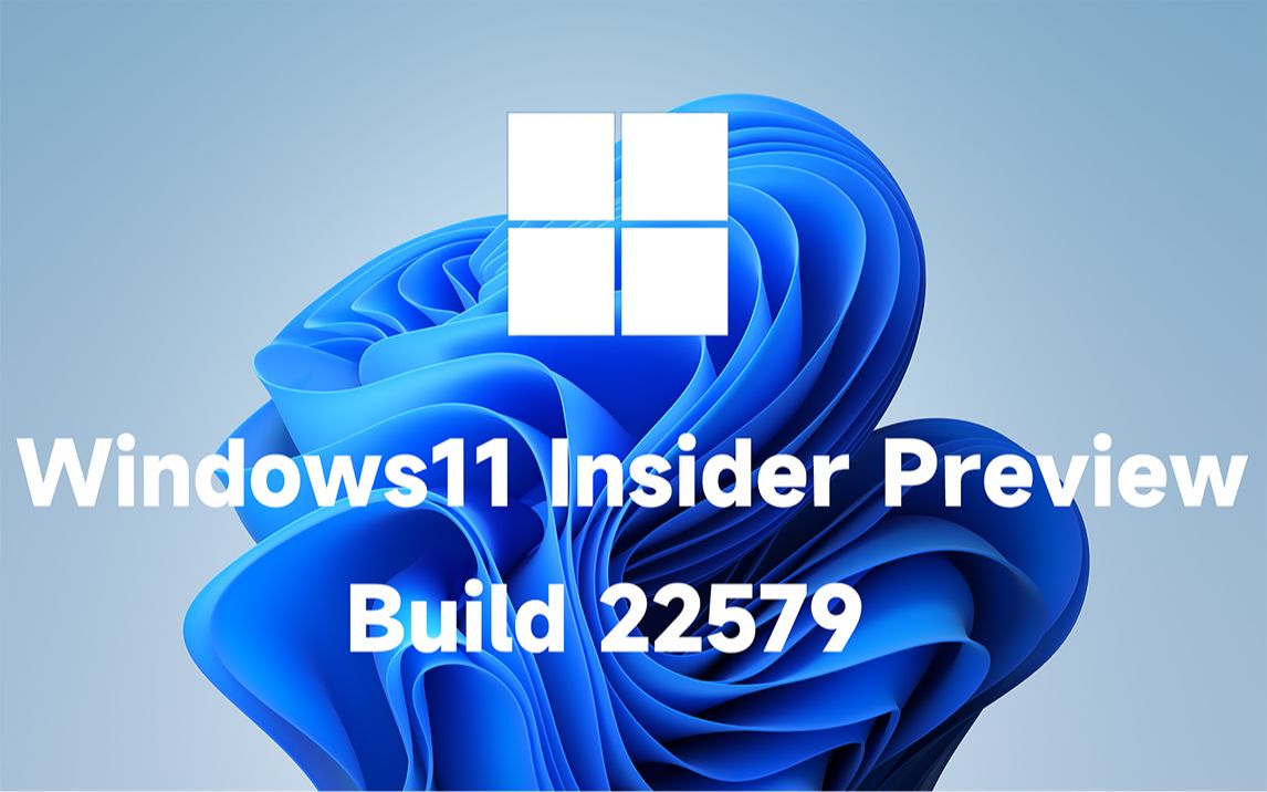 微软发布 Windows11_22H2 Insider Preview 预览版 Build 22579 ："开始"屏幕中 能命名应用文件夹啦 更多新的触摸手势！_哔哩哔哩_bilibili