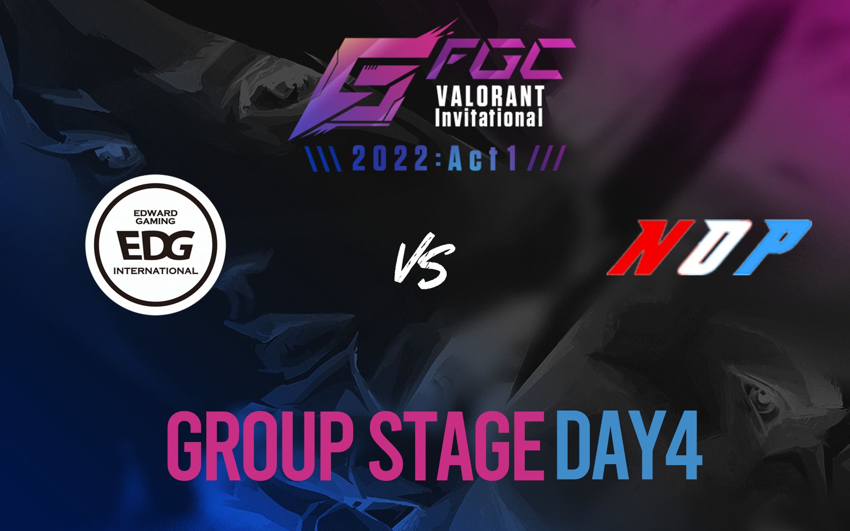 【FGC VALORANT邀请赛 DAY4】EDG VS NOP BO3_电子竞技热门视频