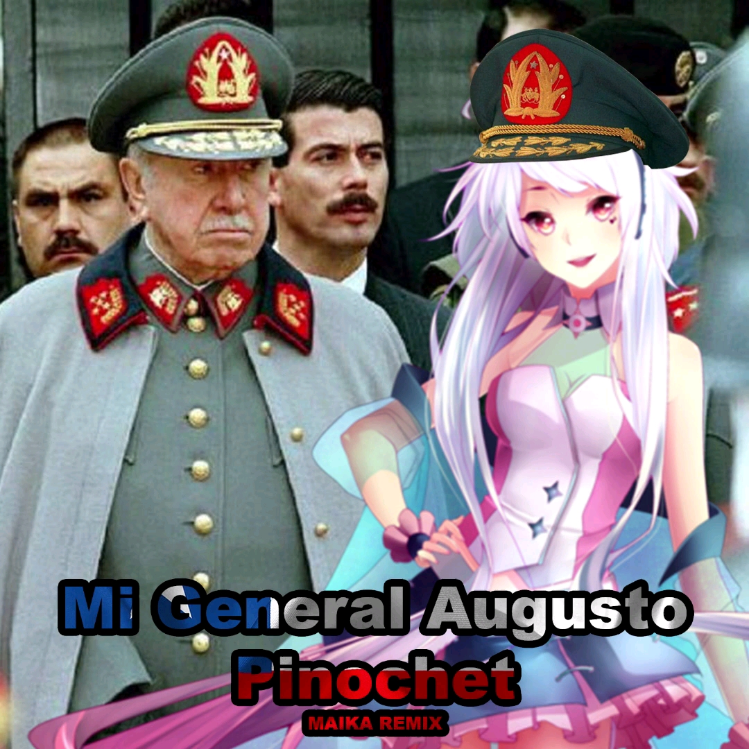 【MAIKA】Mi general Augusto Pinochet 我的将军奥古斯都•皮诺切特【VOCALOID5 COVER】_哔哩哔哩 ...