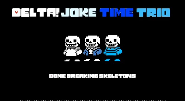 [Deltarune Au : Delta!Joke time trio] - Bone breaking skeletons_哔哩哔哩 ...