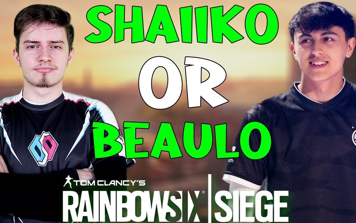 Shaiiko和Beaulo，你会选择谁【彩虹六号】_哔哩哔哩_bilibili