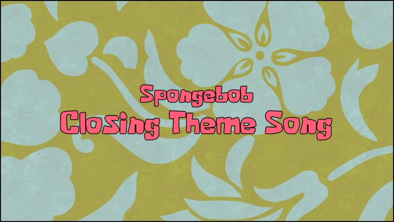SpongeBob- Closing Theme Song_哔哩哔哩_bilibili