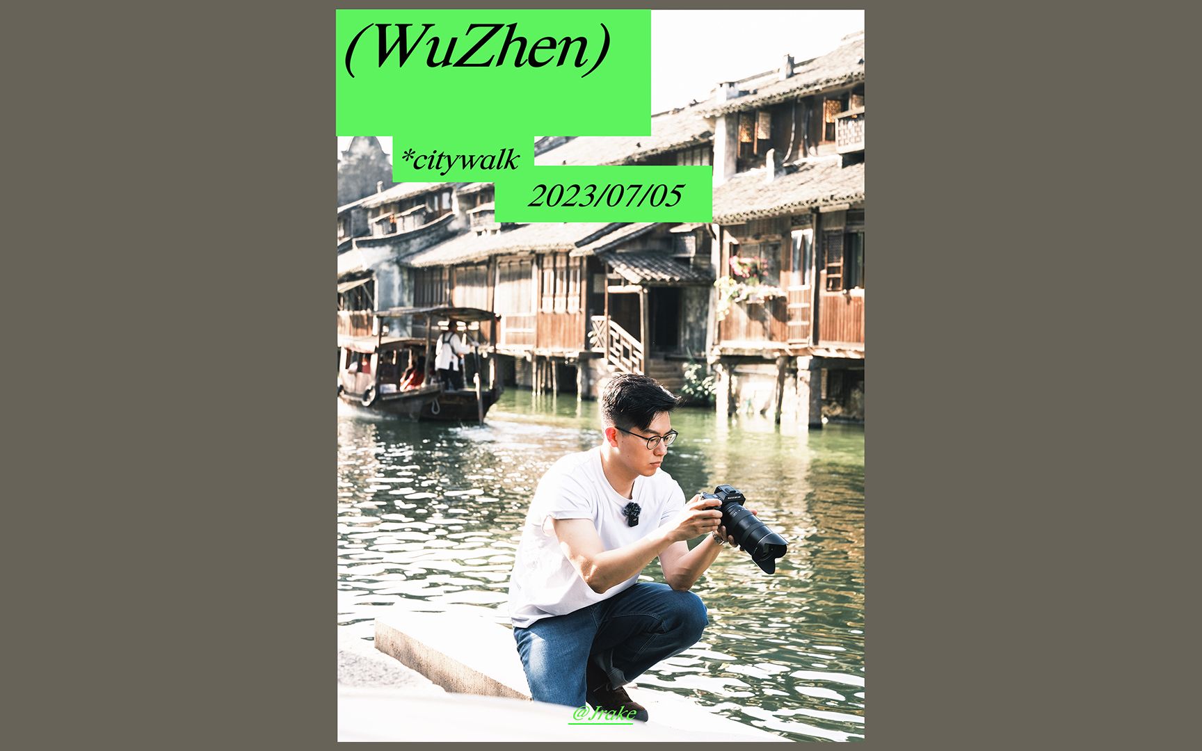 citywalk不在city｜EP01我在乌镇｜Jrake｜-Hey-Jrake-Hey-Jrake-哔哩哔哩视频