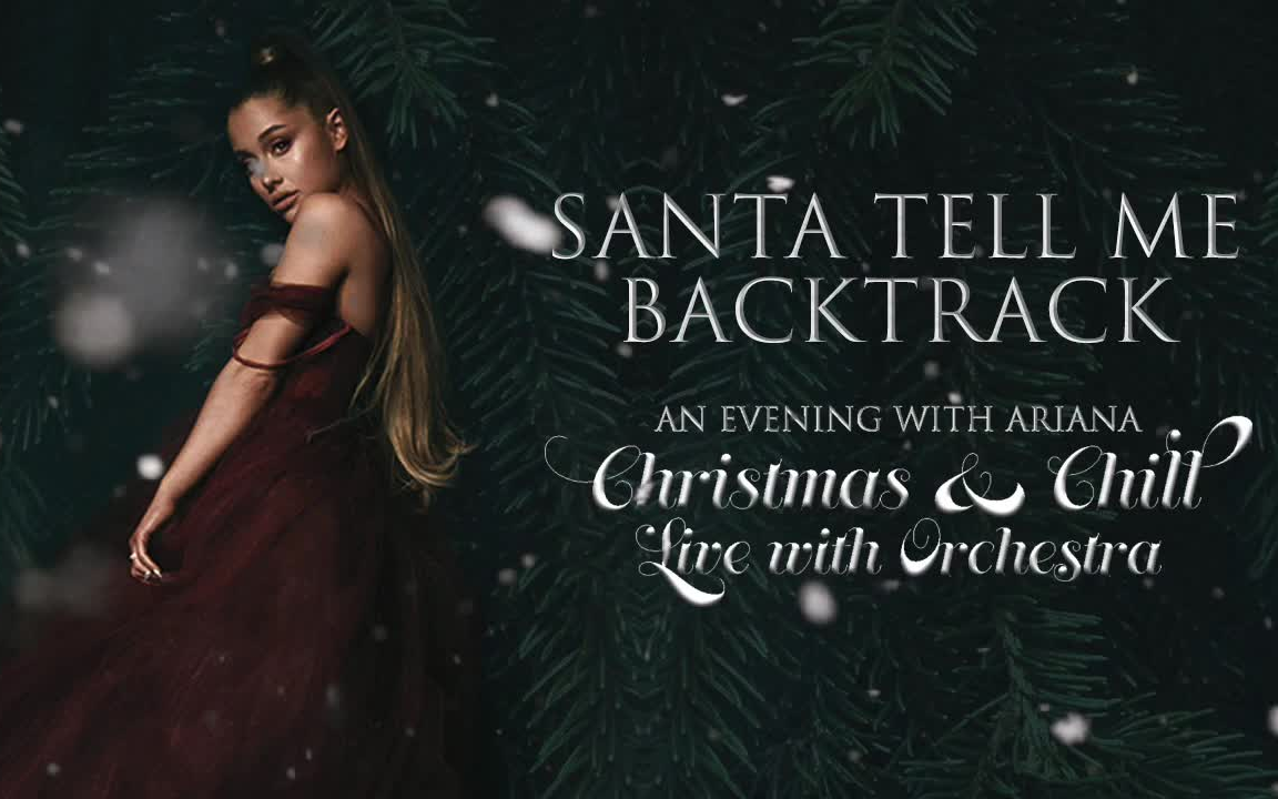 Ariana Grande - Santa Tell Me （伴奏&背景音... - 哔哩哔哩