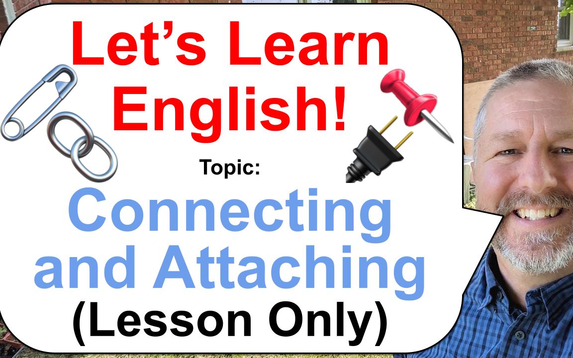 Free English Class! Topic: Connecting and Attaching! 📌🔌🧷-Bob-the ...