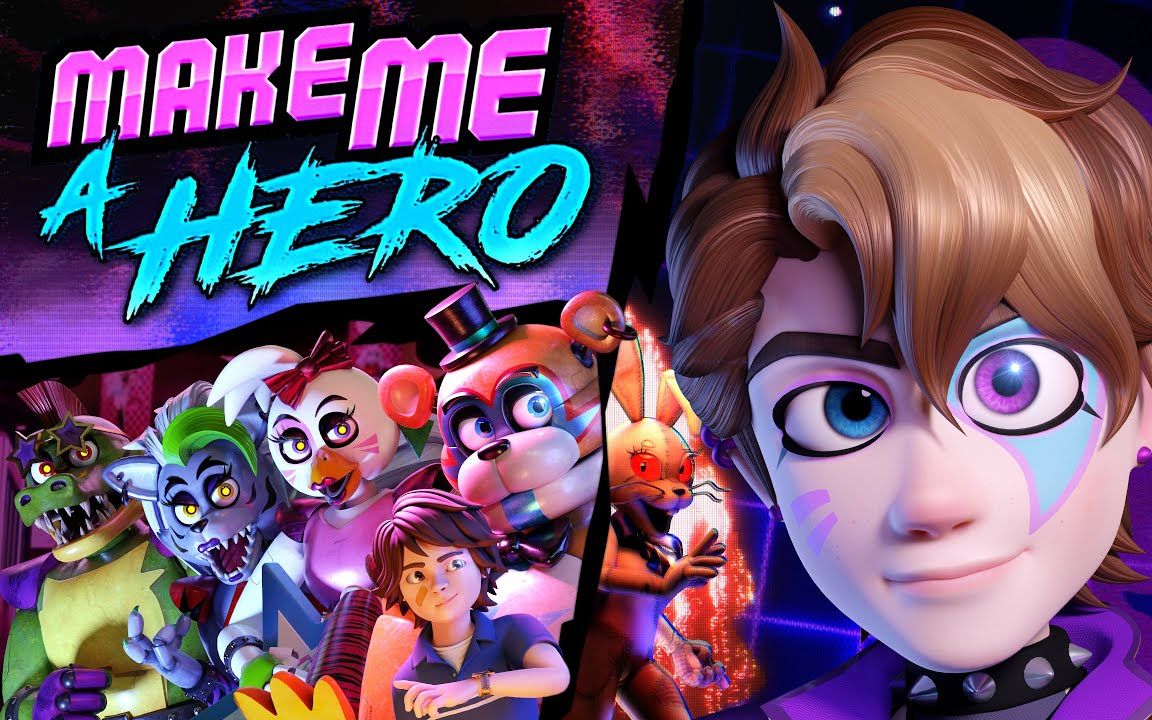 [FNAF] 「MAKE ME A HERO」【中文字幕】-XxDivine_StarxX- D h e u s t a -哔哩哔哩视频