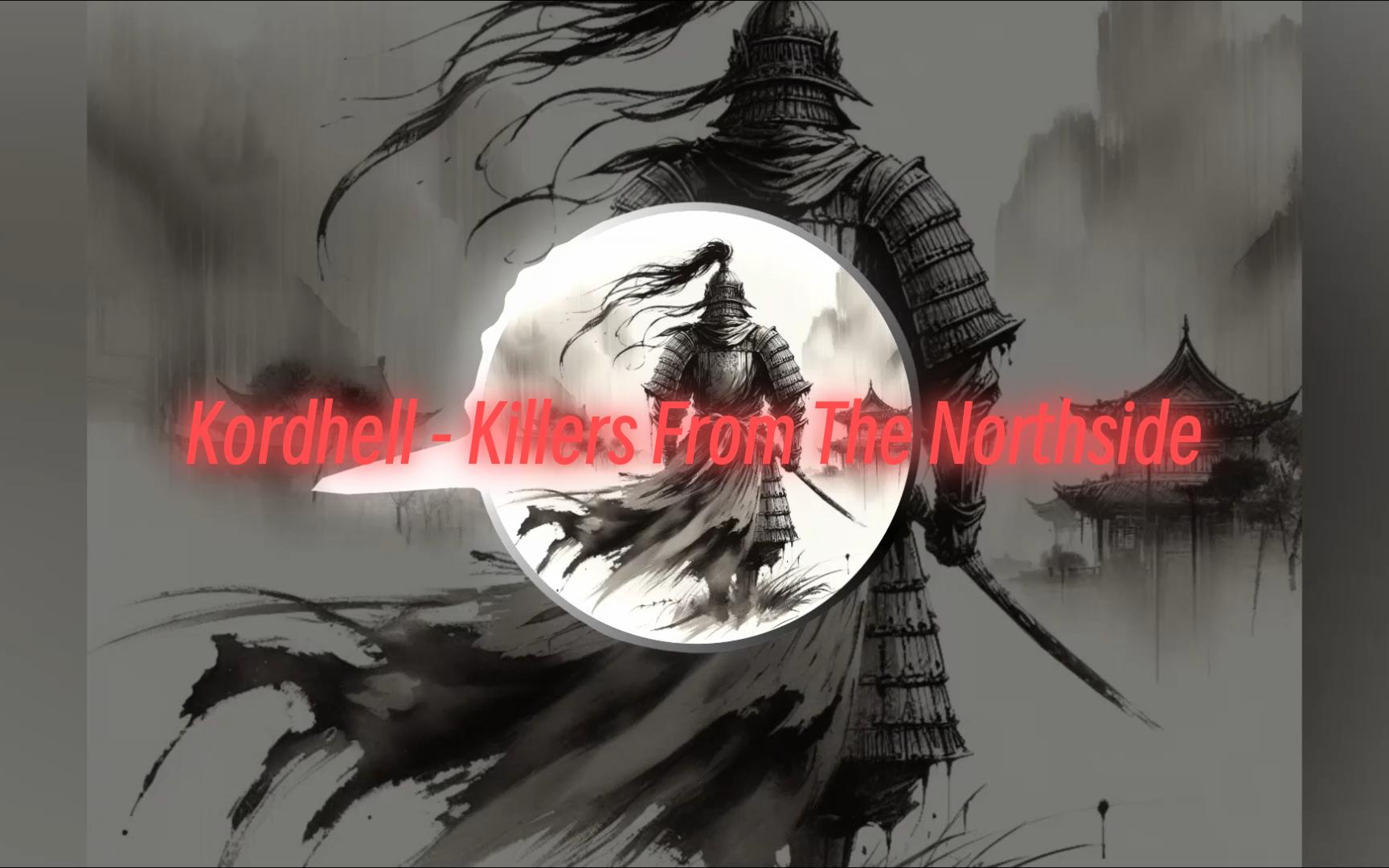 觉醒小曲！！《Kordhell - Killers From The Northside》-YI9-22-高燃-哔哩哔哩视频