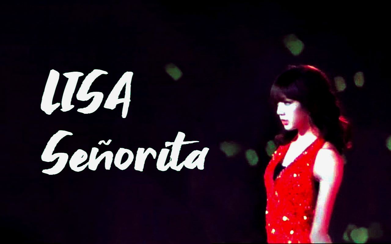 191204 LISA《Good Thing+Señorita》直拍 BLACKPINK 1080p_哔哩哔哩_bilibili