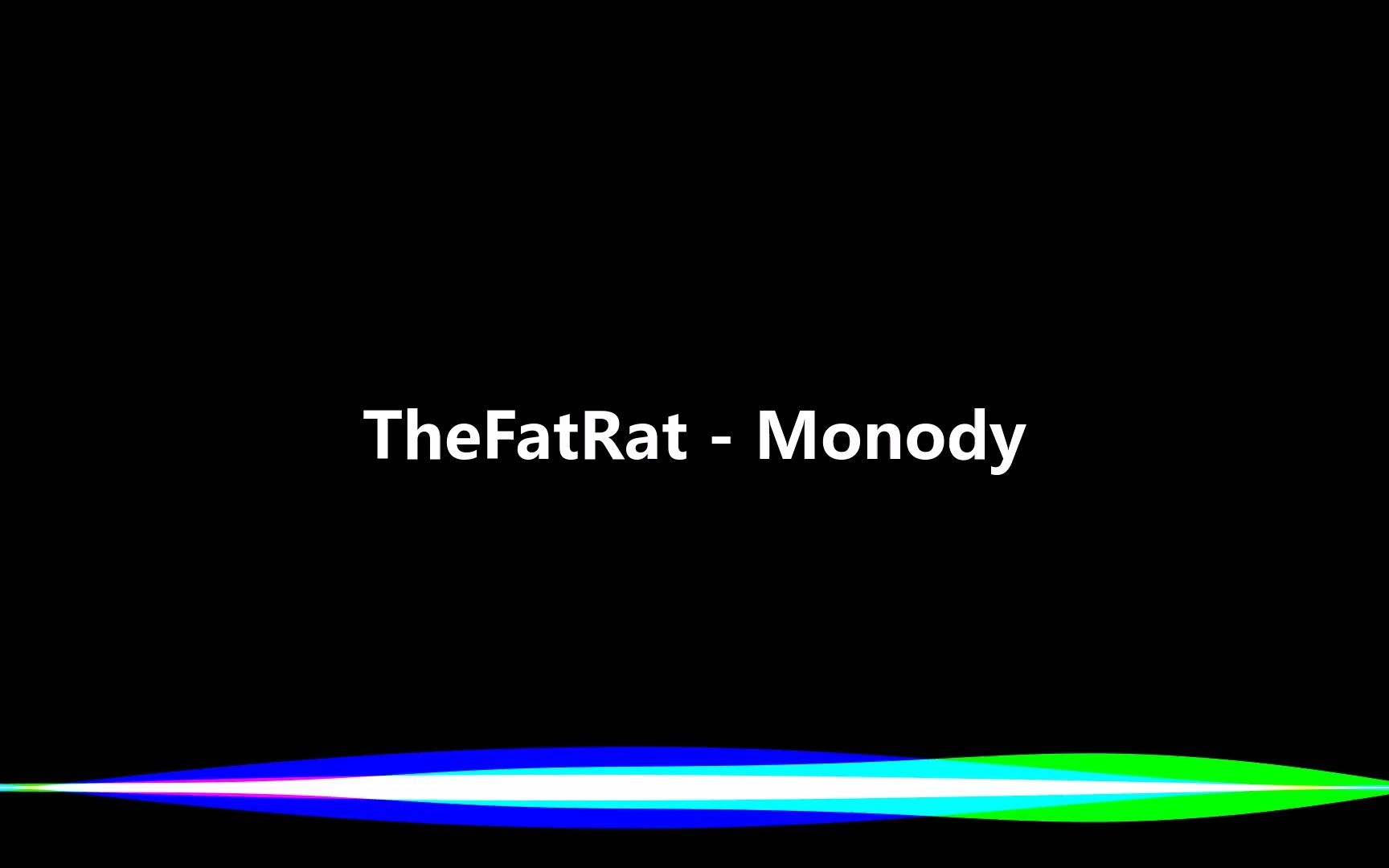 TheFatRat - Monody-[仅音乐]_哔哩哔哩_bilibili
