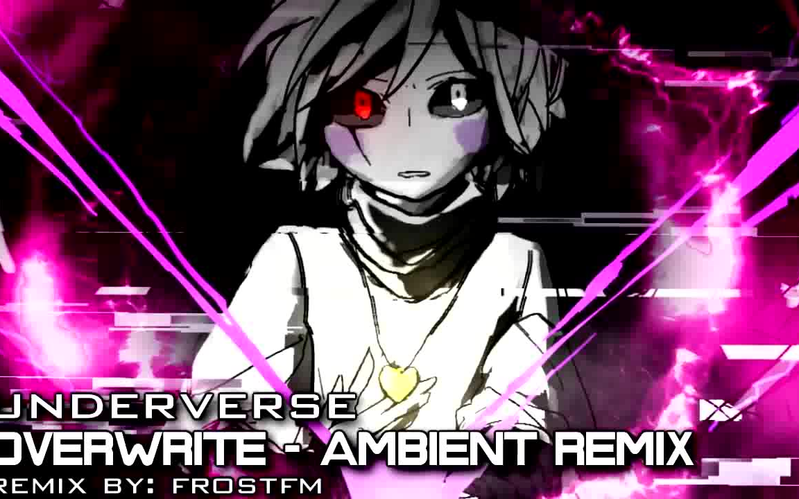 【Underverse】覆盖 Overwrite 空灵系Remix_哔哩哔哩 (゜-゜)つロ 干杯~-bilibili