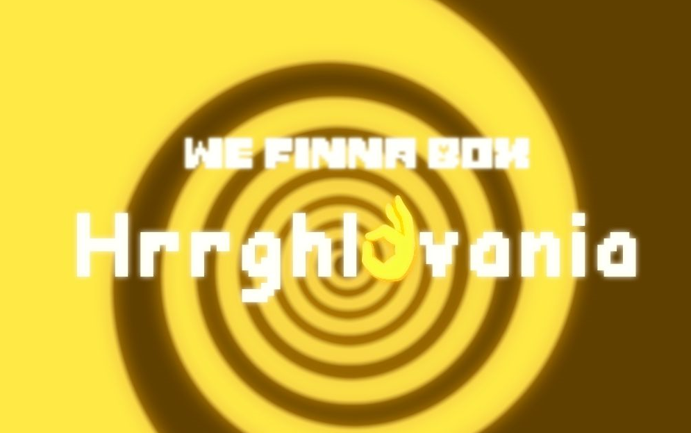 [We Finna Box] HRRGHLOVANIA (Haito Take)_哔哩哔哩 (゜-゜)つロ 干杯~-bilibili
