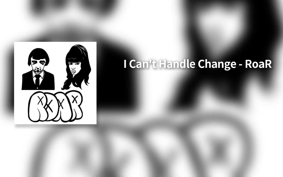 Roar - I Can't Handle Change (Live At The Roxy)
