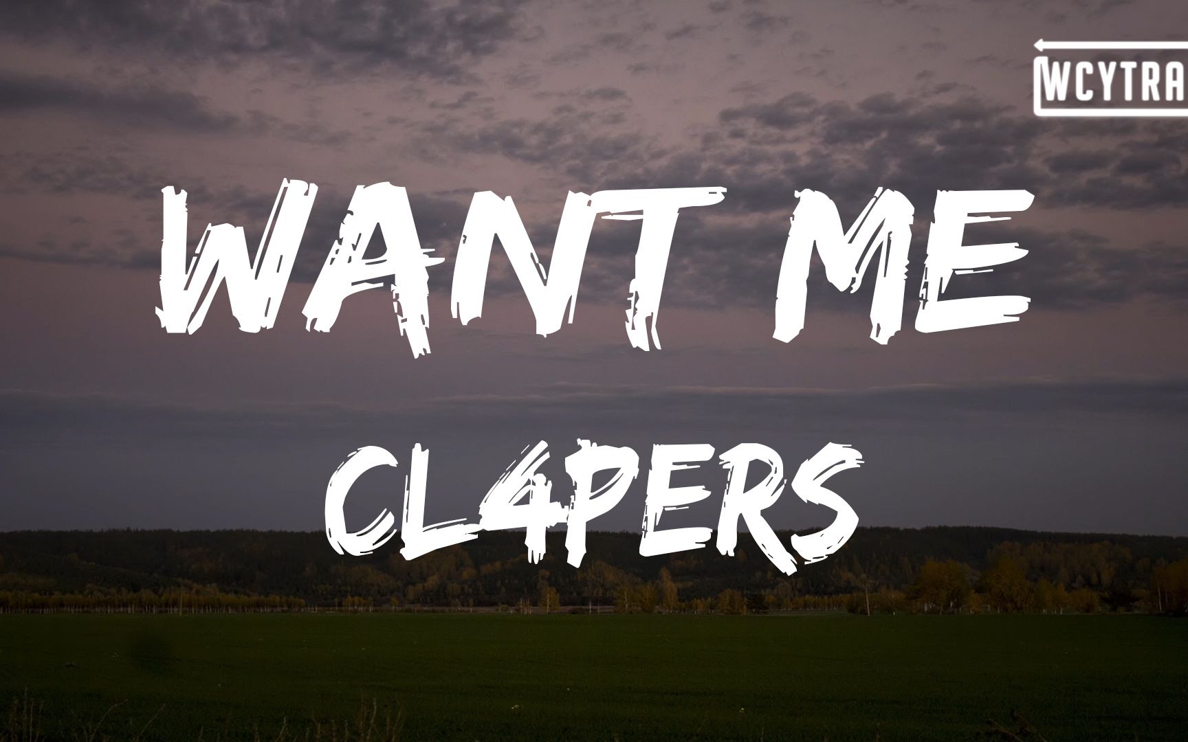 Cl4pers - Want Me(Lyrics)_哔哩哔哩_bilibili