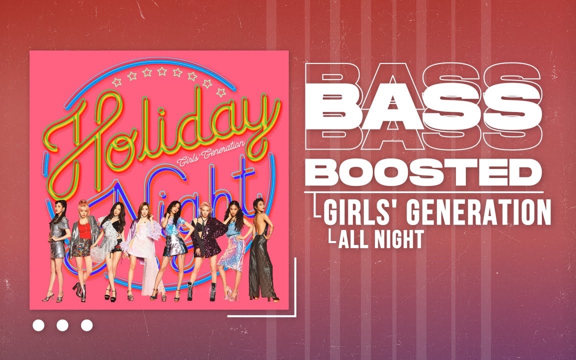 【All Night重低音】Girls' Generation All Night [BASS BOOSTED]-Kpop重低音-Kpop重 ...