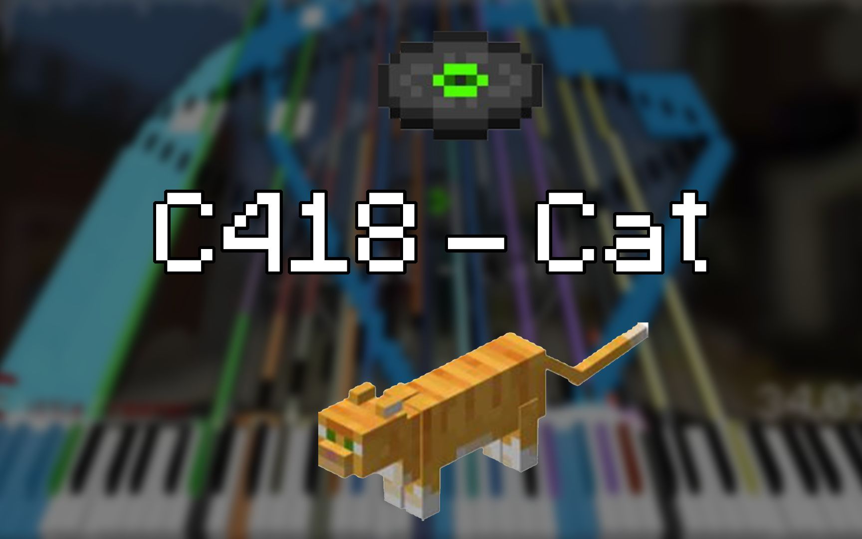 【黑乐谱】C418 - Cat（猫）46,000 Notes_哔哩哔哩_bilibili