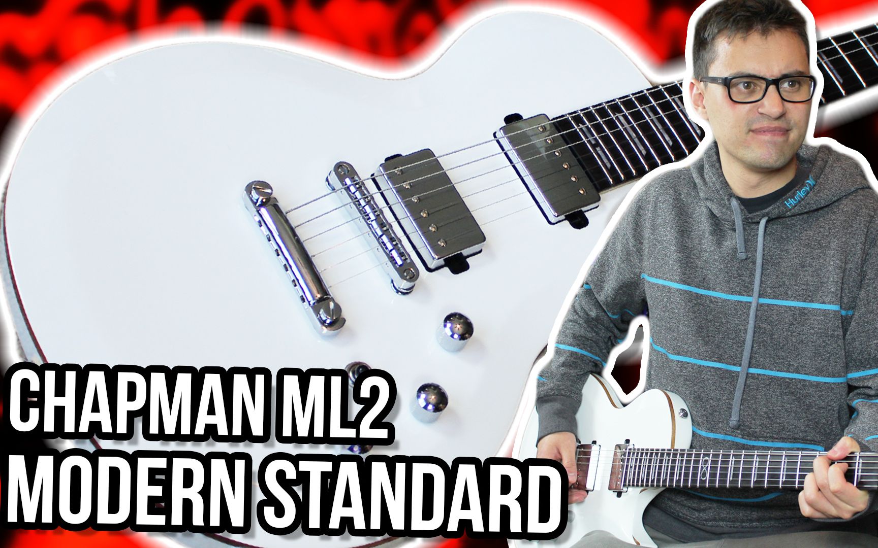 Chapman ML2 Modern Standard 电吉他示范/测评!_哔哩哔哩_bilibili