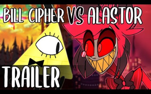 【搬运/MORØ】 BILL CIPHER VS ALASTOR - 视频下载 Video Downloader