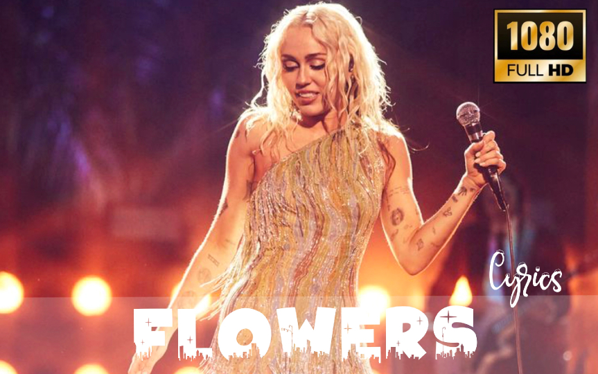 Flowers — Miley Cyrus 官方MV 【Official MV】 ｜双语字幕_哔哩哔哩_bilibili