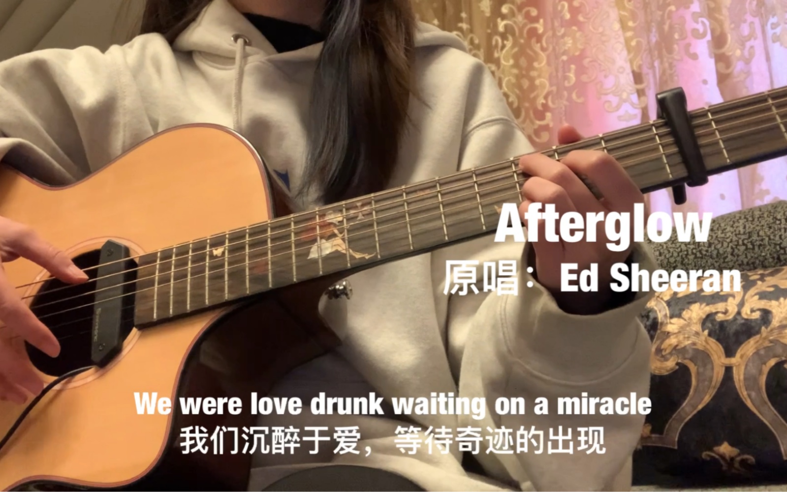 黄老板【afterglow（吉他弹唱）】- Ed Sheeran 翻唱：Gifty-Giftytae-Giftytae-哔哩哔哩视频