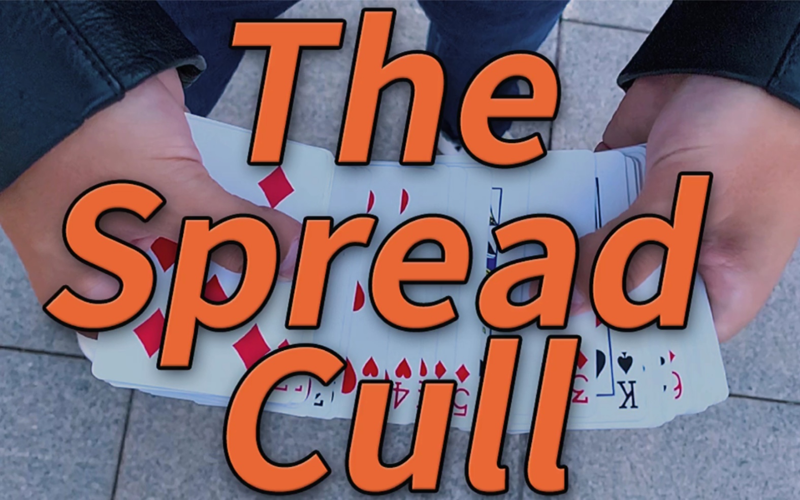 纸牌手法基础教学The Spread Cull - 视频下载 Video Downloader