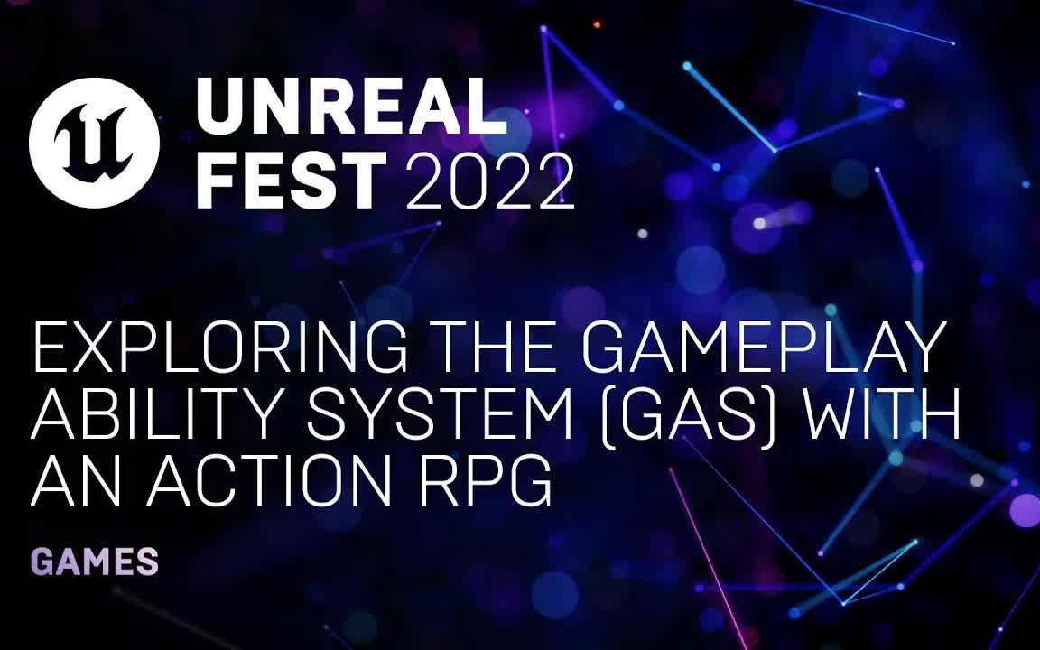 UE5 探索Gameplay Ability System (GAS) ｜ Unreal Fest 2022 - 视频下载 Video Downloader