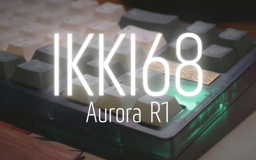 【键盘】IKKI68 Aurora R1客制化套件 组装评测_哔哩哔哩_bilibili