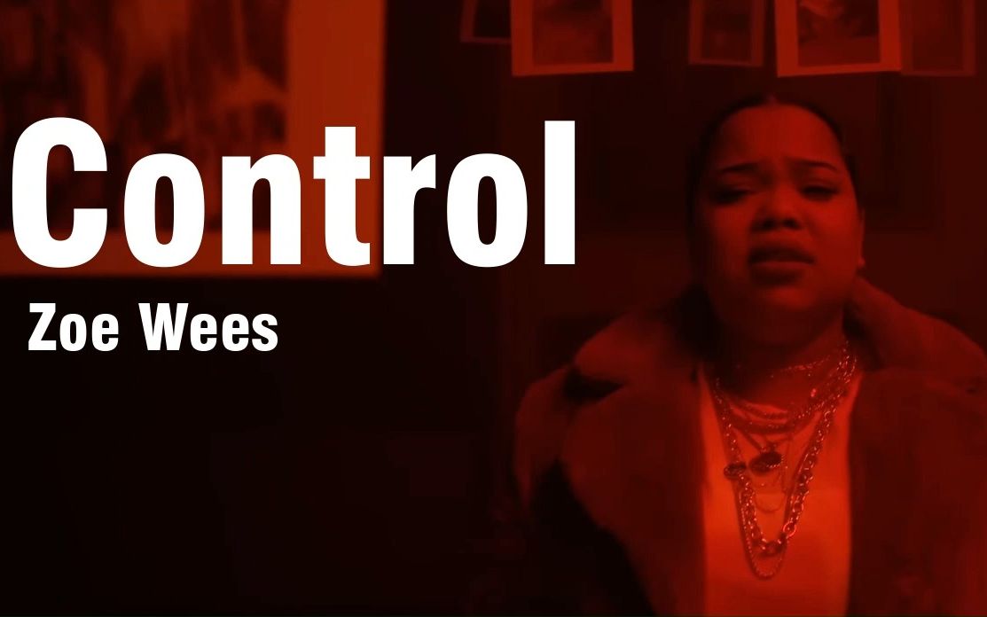 来自生活的作品都很动人 Control-Zoe Wees【mv】【中英字幕】【德国hit歌】-bilibili(B站)无水印视频解析 ...