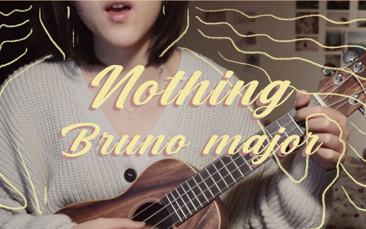 Nothing Bruno Major (cover）_哔哩哔哩 (゜-゜)つロ 干杯~-bilibili