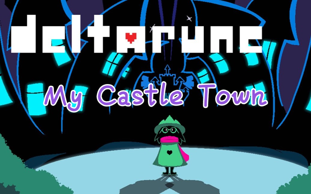 Deltarune - My Castle Town (Lofi Lia Remix)_哔哩哔哩_bilibili