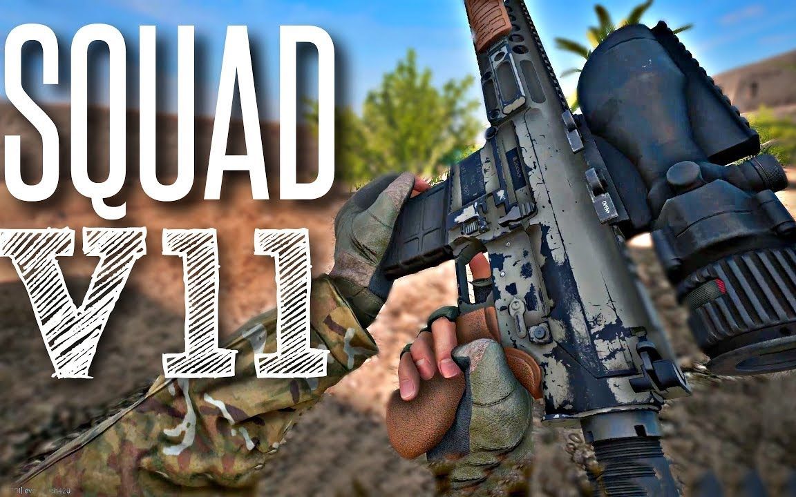 【Squad】新的狙击手！！战术小队V11新版本（英国陆军，新武器，Bradley）_哔哩哔哩_bilibili