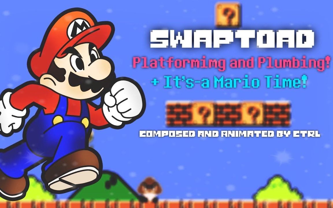【SwapToad】Platforming and Plumbing! + It's-a Mario Time!_哔哩哔哩_bilibili