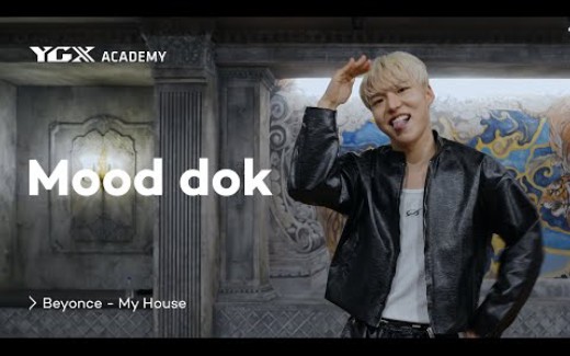 Mood Dok Choreography｜Beyoncé - MY HOUSE-皮卡混蛋不分家-皮卡混蛋不分家-哔哩哔哩视频