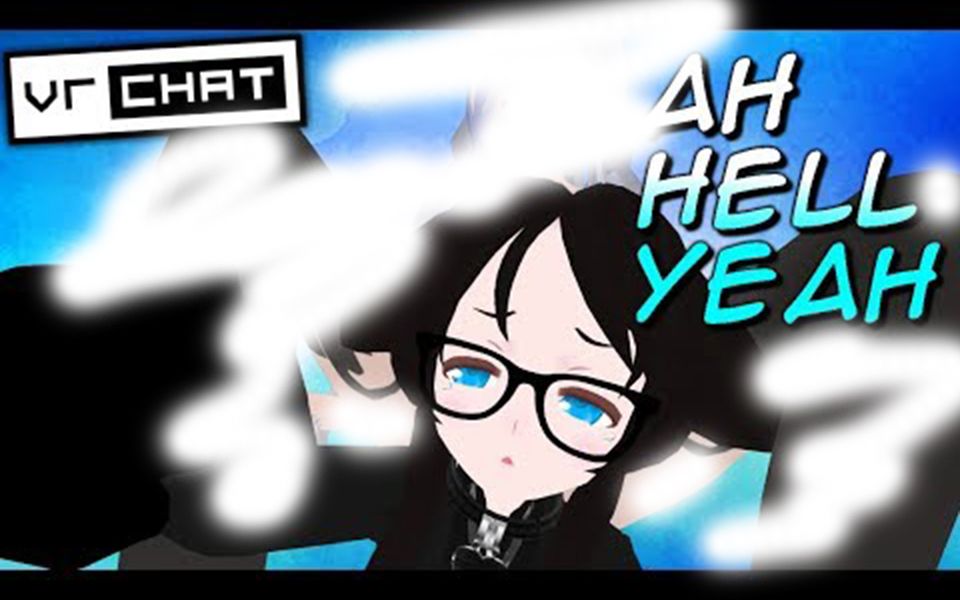 [中译] [ VRChat - XigneoN ] aww, hell yeah~ ( 虚拟现实 )_哔哩哔哩_bilibili