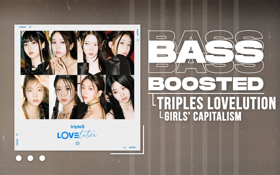【Girls' Capitalism重低音】tripleS LOVElution - Girls' Capitalism [BASS ...